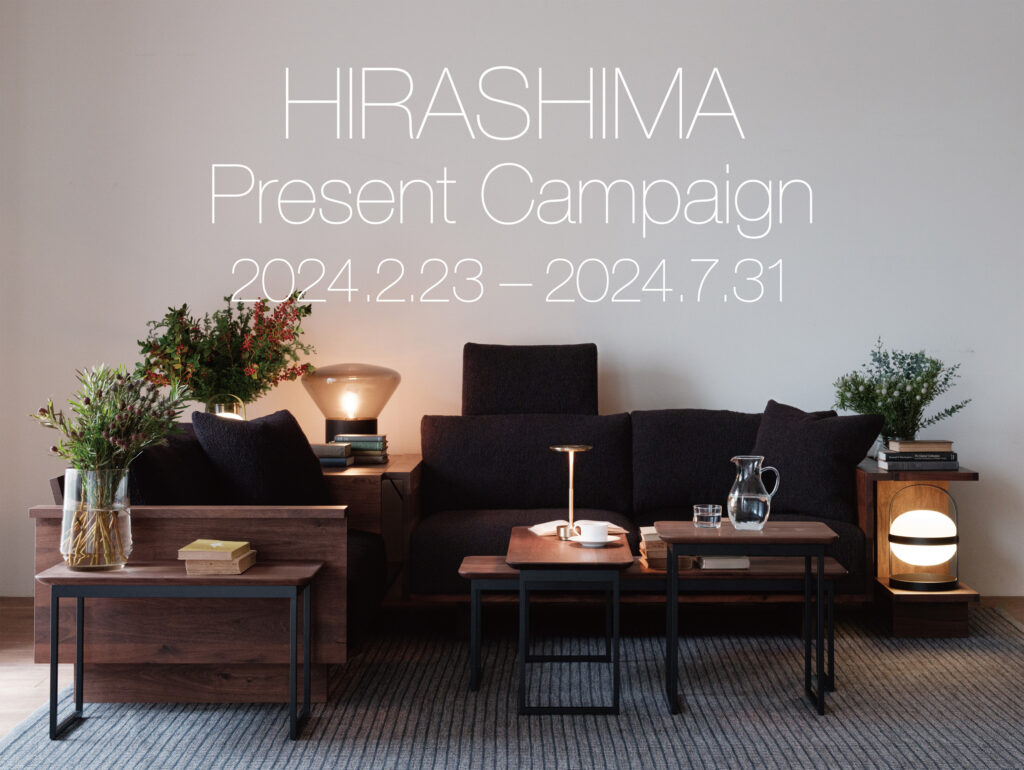 HIRASHIMA Present Campaign | INFORMATION